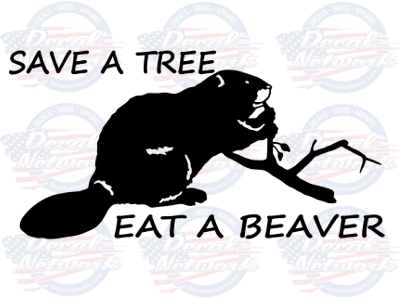 save-a-tree-eat-beaver-vinyl-decal-stick-car-truck-suv-window-245 ...